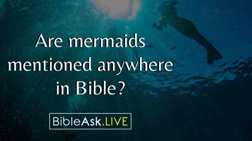Are Mermaids Mentioned In The Bible - Bible Paradise