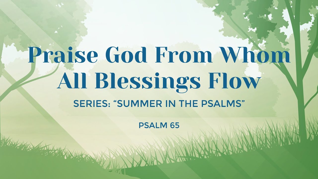 Praise God From Whom All Blessings Flow Bible Verse - Bible Paradise