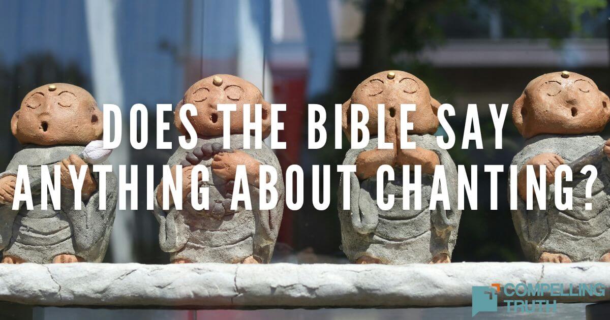What Does The Bible Say About Chanting - Bible Paradise