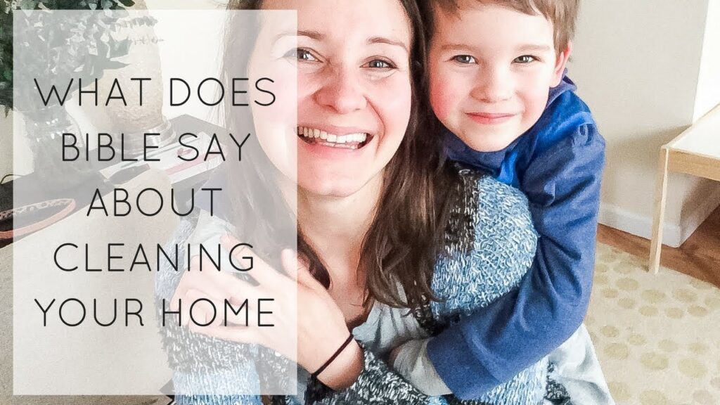 What Does The Bible Say About Cleaning Your House - Bible Paradise