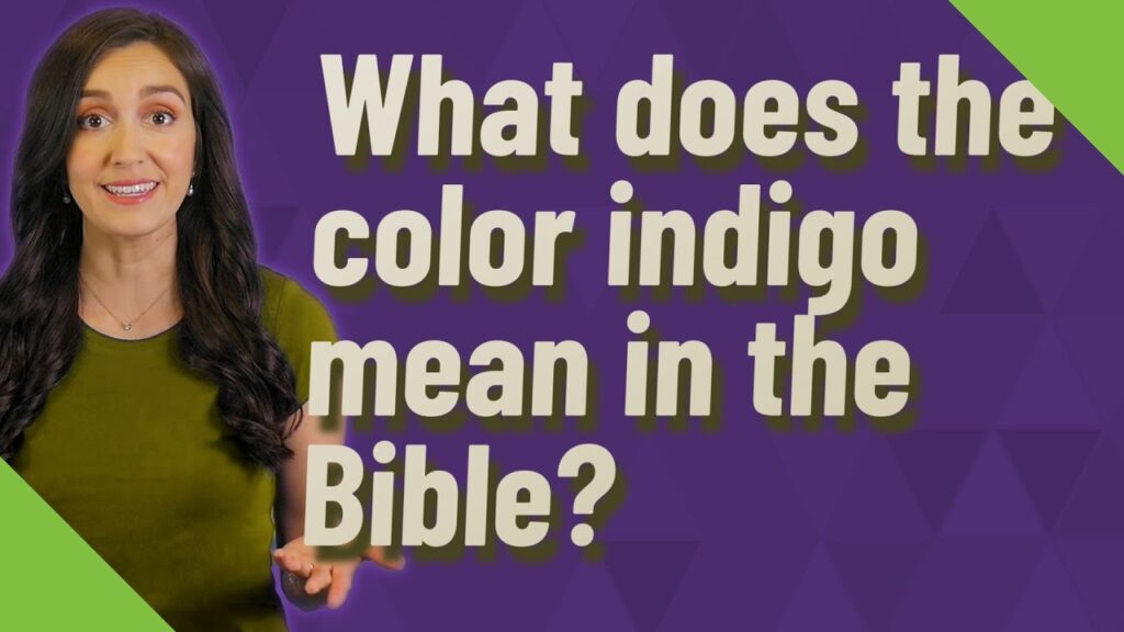 What Does The Color Indigo Mean In The Bible - Bible Paradise