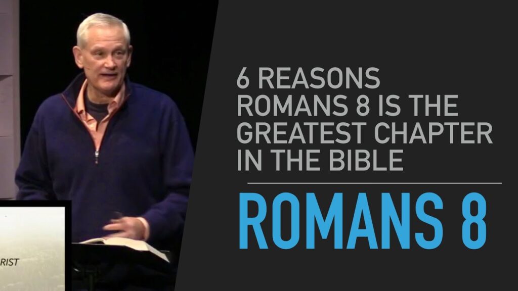 Why Is Romans 8 The Greatest Chapter In The Bible - Bible Paradise